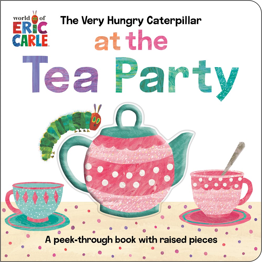 The Very Hungry Caterpillar at the Tea Party – Book Larder