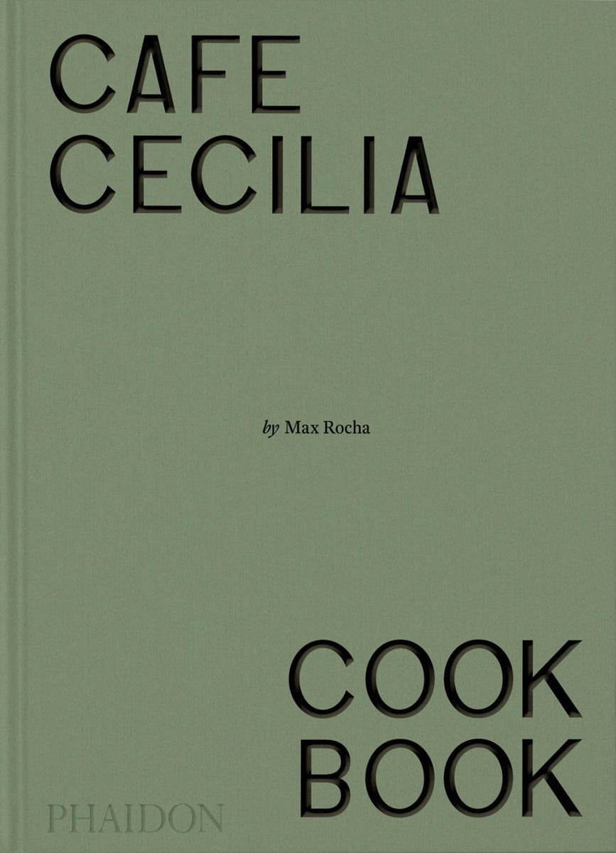 Café Cecilia Cookbook – Book Larder