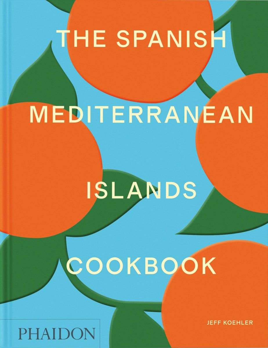 The Spanish Mediterranean Islands Cookbook – Book Larder